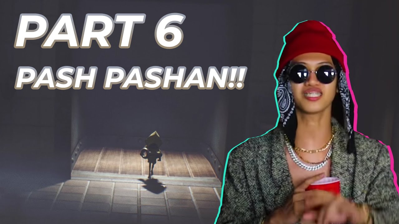 PASH PASH!!! | LITTLE NIGHTMARES PART 6 | PINOY PLAYS - YouTube