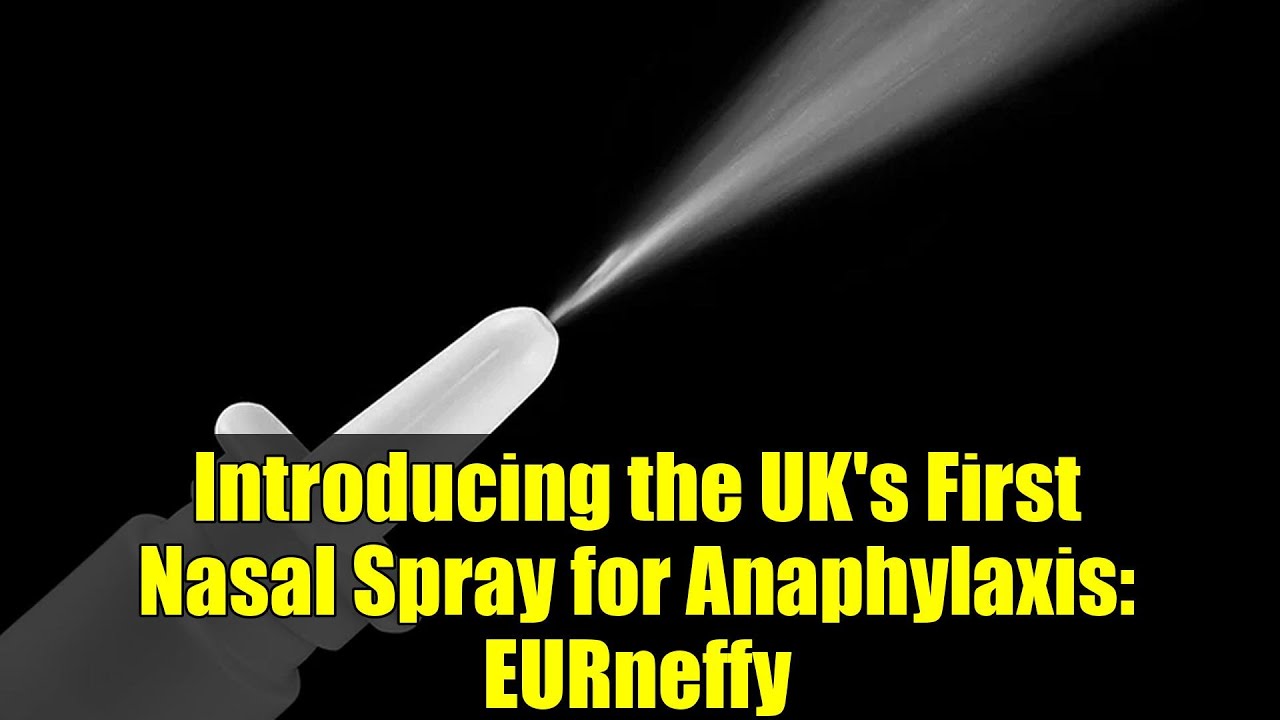 Introducing the UK's First Nasal Spray for Anaphylaxis: EURneffy - YouTube
