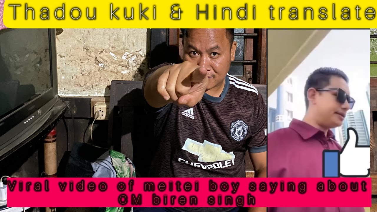 Meitei language Translation into Thadou kuki & Hindi viral video of ...