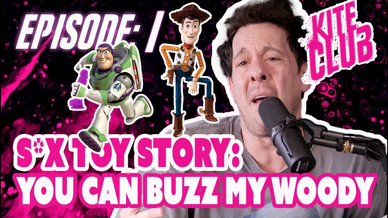 S*x Toy Story: You Can Buzz My Woody | Ep 1 | Kite Club - YouTube