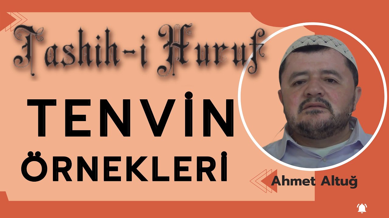 Tenvin Örnekleri | Tashih-i Huruf Dersleri | Hafız Ahmet Altuğ - YouTube