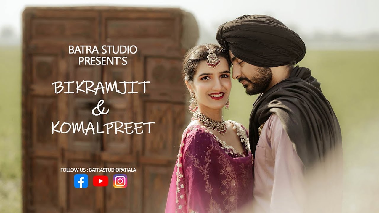 CINEMATIC TEASOR OF BIKRAMJIT & KOMALPREET ! BATRASTUDIOPATIALA ...