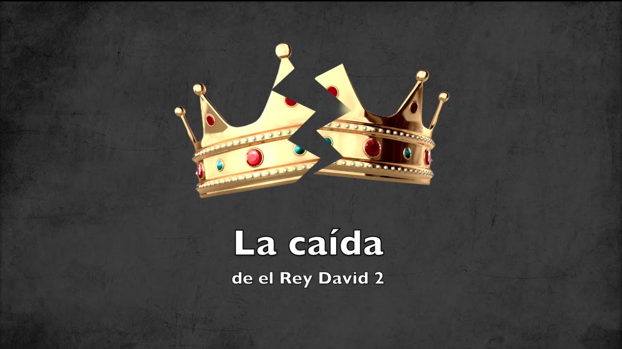La caída de el Rey David 2 - YouTube