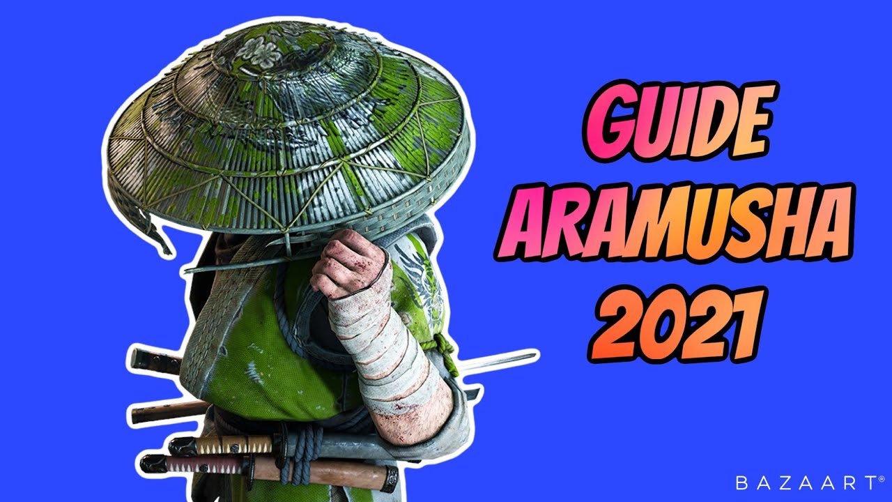 Guide 2021 : ARAMUSHA (For honor) - YouTube