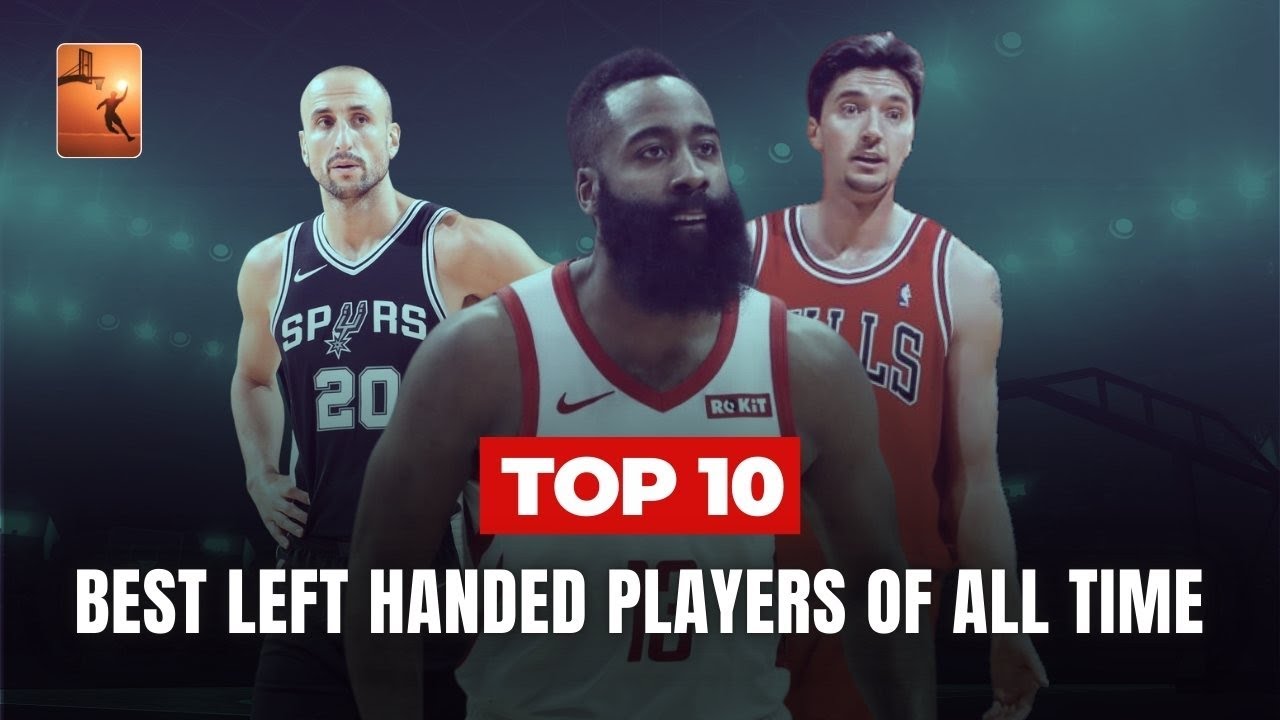 Top 10 Best Left Handed Players Ever!! Best Lefties🏀💯 - YouTube