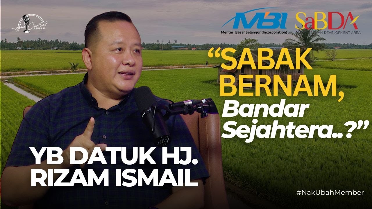 Apa Cerita? YB Datuk Hj. Rizam Ismail, Sabak Bernam Bandar Sejahtera ...