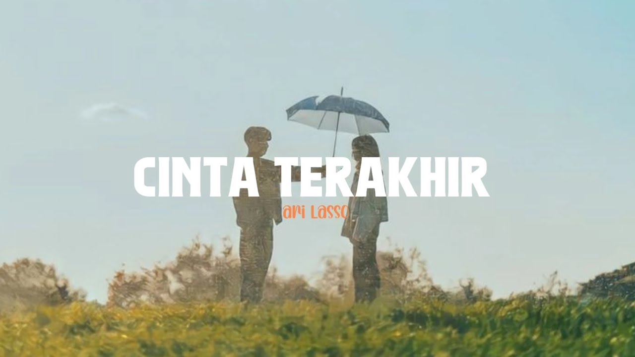 Lirik lagu Cinta terakhir Ari Lasso - YouTube