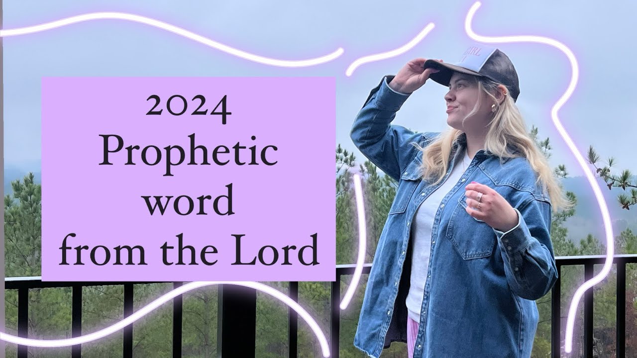 2024 Prophetic Word from GOD!!! | What’s God saying to his children ...
