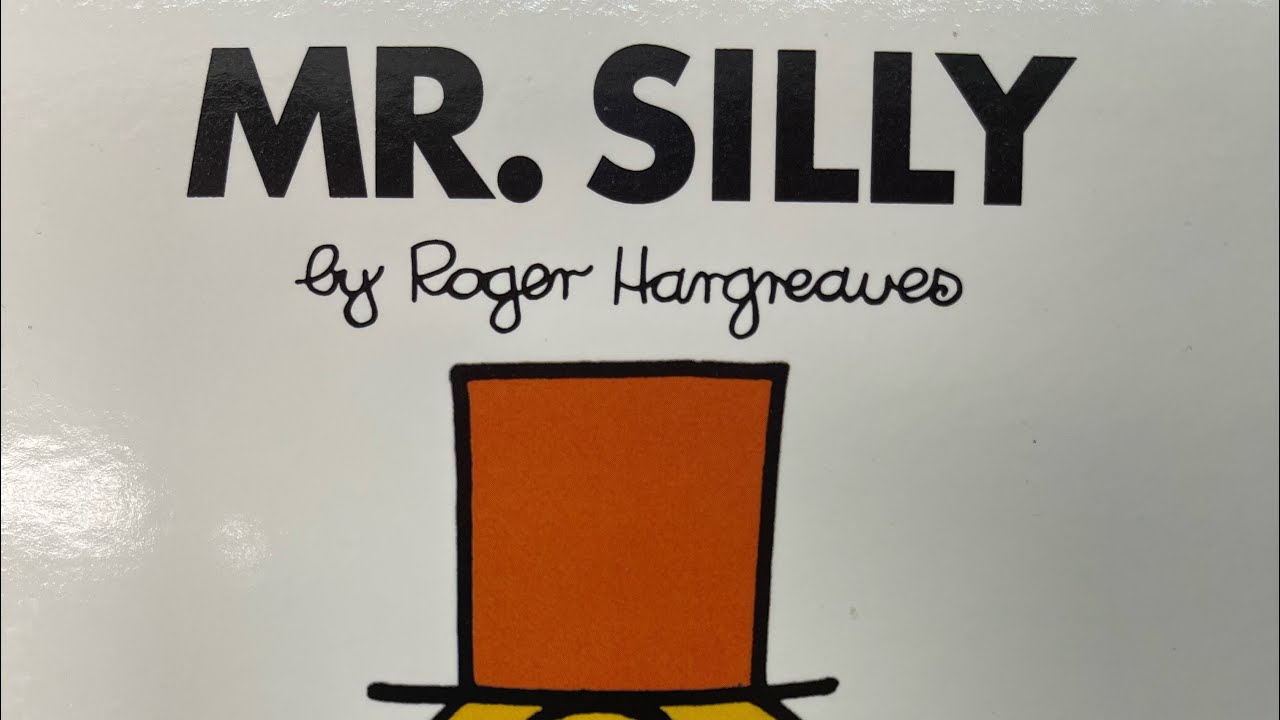 Mr. Men book 10 , Mr. Silly.. children’s bedtime story read aloud in an ...