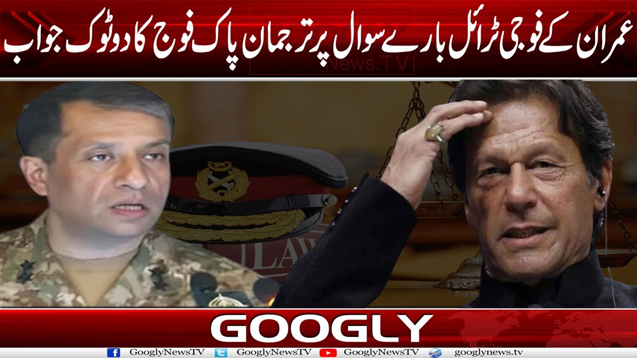 Imran Khan Kai Military Trial Baray Sawal Per DG ISPR Gen Ahmed Sharif ...