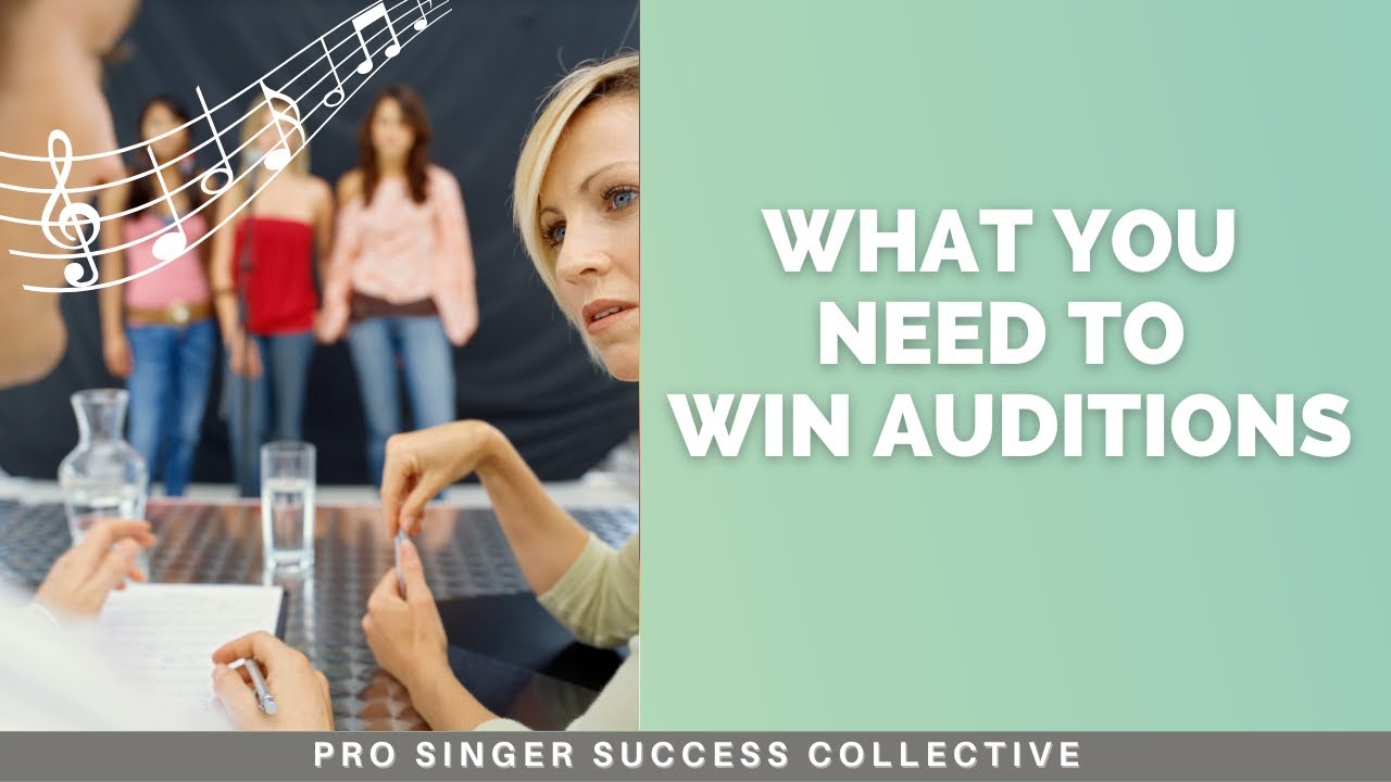 What You Need to Win Auditions | Pro Singer Success Collective - YouTube