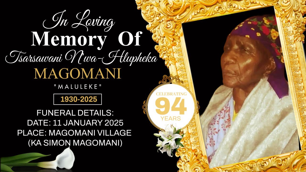 FUNERAL SERVICE OF TSATSAWANI N'WA HLUPHEKA MAGOMANI "MALULEKE" - YouTube
