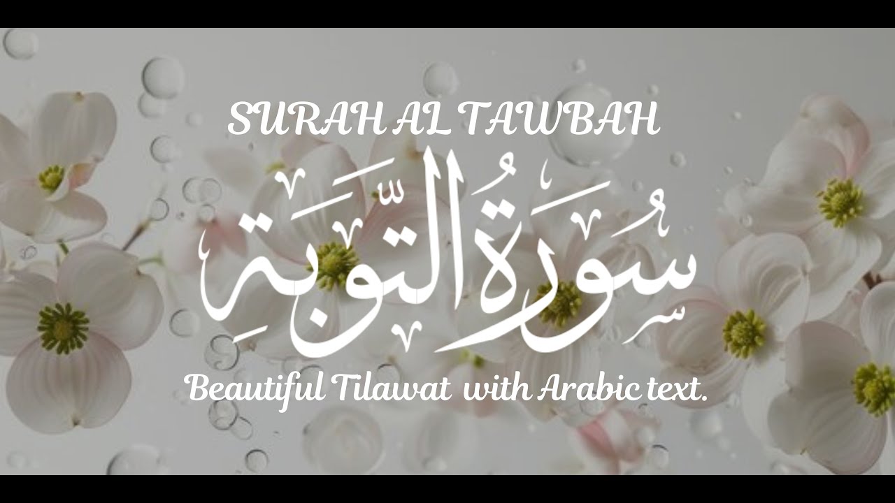 Surah At-Tawbah Quran Recitation | Beautiful & Clear Arabic Text - YouTube