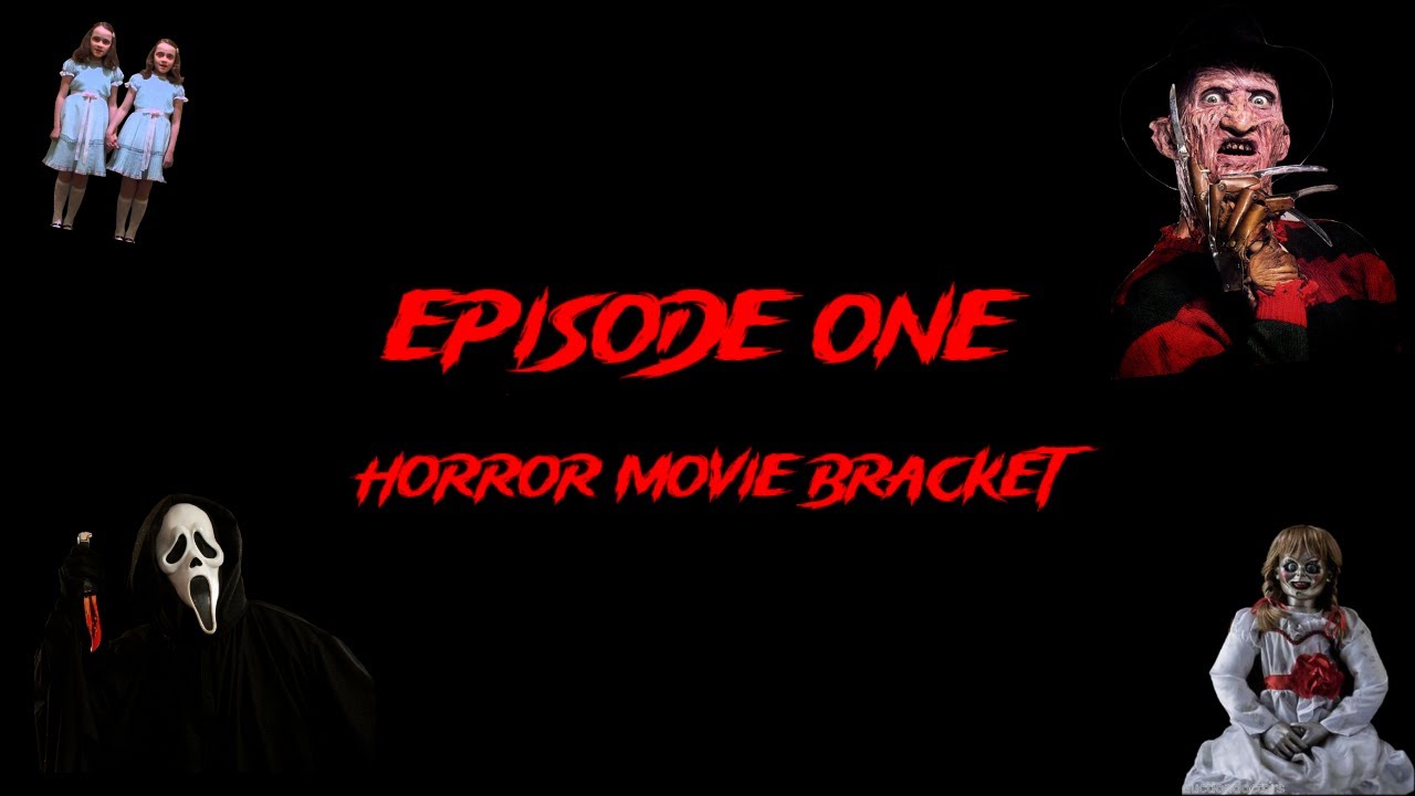Episode 1: Horror Movie Bracket - YouTube
