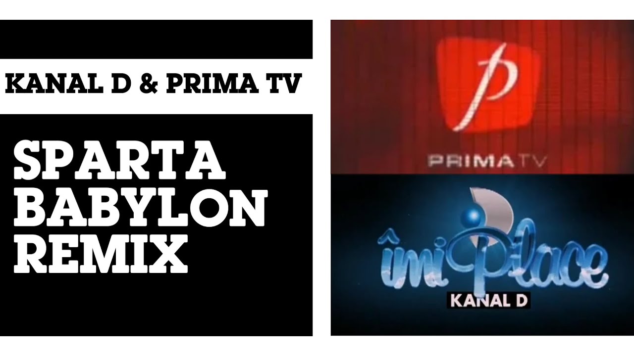Kanal D & Prima TV - Sparta Babylon Remix - YouTube