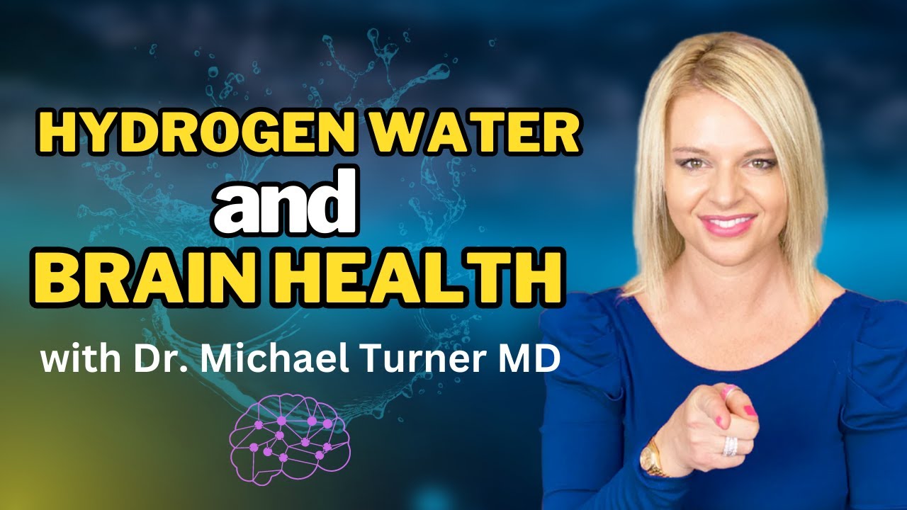 Hydrogen Water and Brain Health with Dr. Michael Turner MD - YouTube