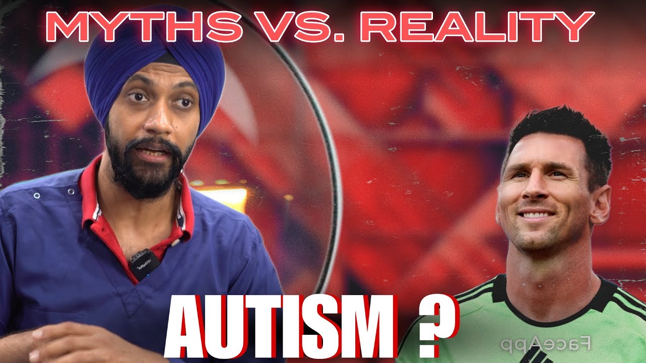 Lionel Messi Have Autism? Myth vs Reality I Dr. R.S.Bagga - YouTube