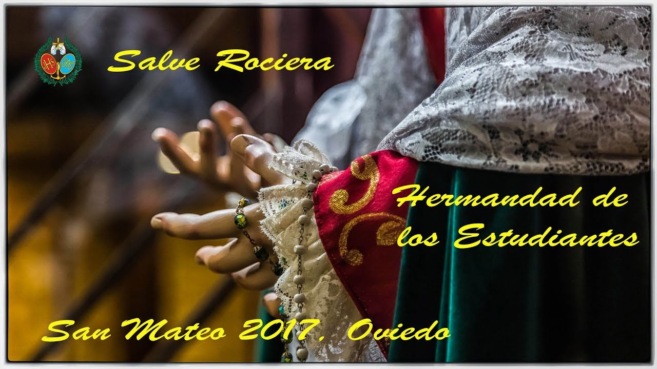 09.- Salve Rociera. Domingo 24. San Mateo 2017 Oviedo. - YouTube