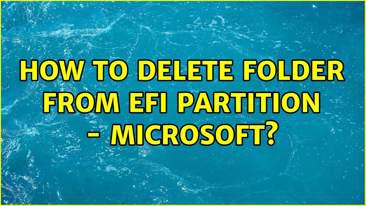 How to delete folder from EFI partition - Microsoft? - YouTube