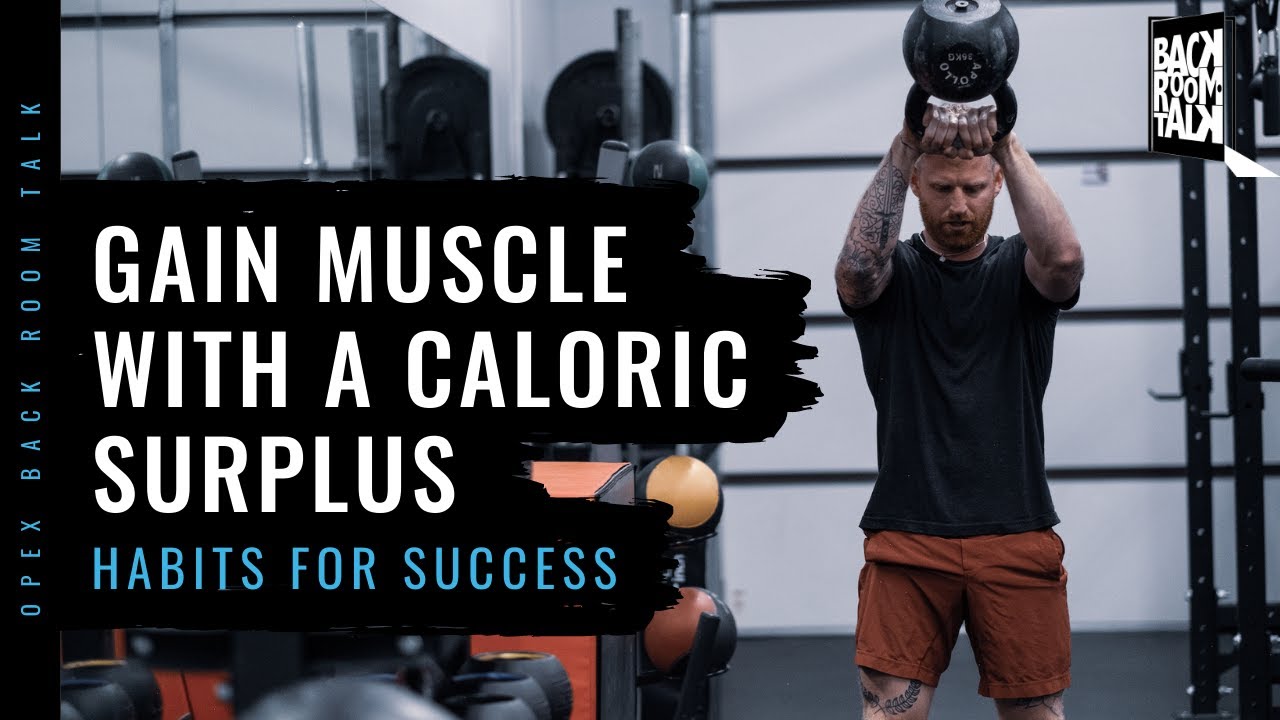 Gain Muscle with a Caloric Surplus | Habits for Success - YouTube