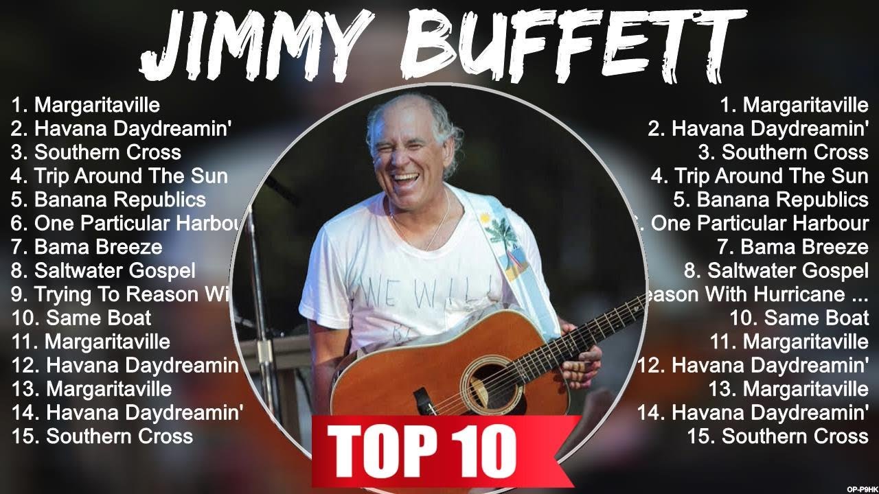Jimmy Buffett 2023 MIX ~ Top 10 Best Songs ~ Greatest Hits ~ Full Album ...