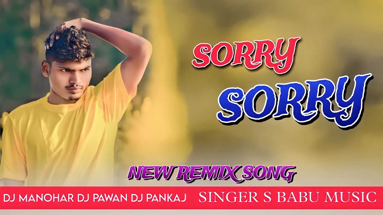 Sorry sorry Nagpuri Dj song 2024//Singer s babu music//Dj Manohar Basia ...