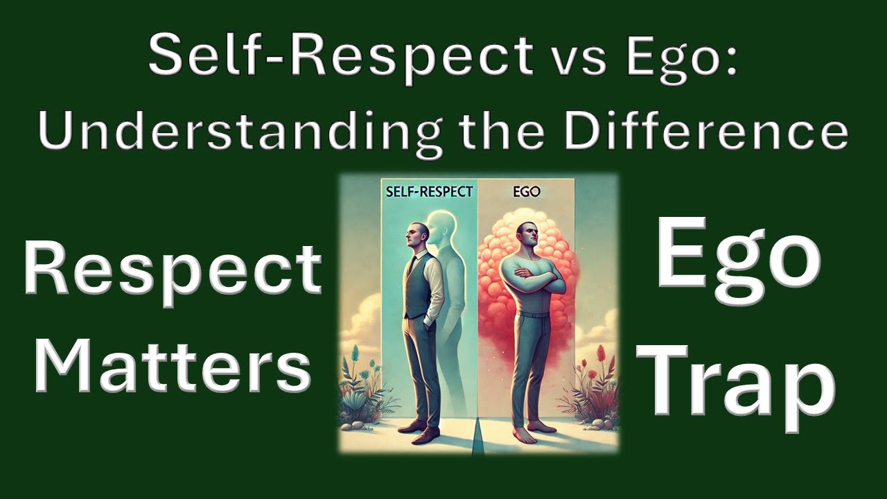 Self Respect vs Ego: Understanding the Difference - YouTube