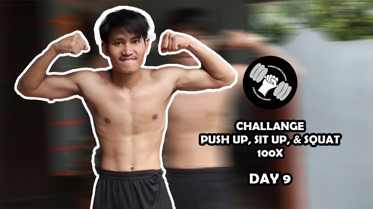 Challange Push UP, Sit Up, Squat 100x sebulan - Day 9 | Pemuda Gemar ...
