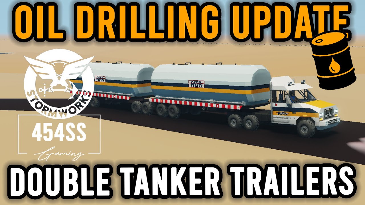 DOUBLE tanker trailers to haul OIL in Stormworks - YouTube