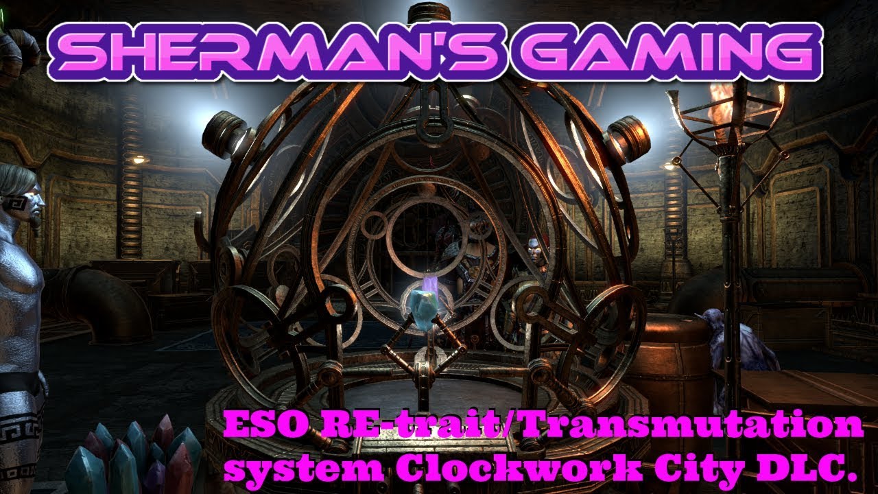 ESO RE-trait/Transmutation system Clockwork City DLC. - YouTube