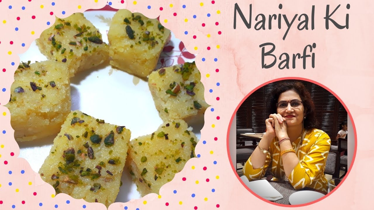 Nariyal Ki Barfi | Coconut Burfi | Fresh Coconut Barfi | Indian Dessert ...