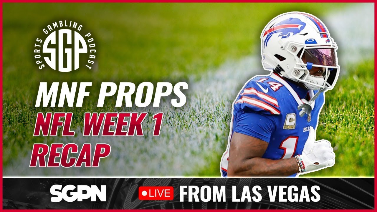 Monday Night Football Prop Bets Nfl Recap Week 1 Ep 1746 Youtube
