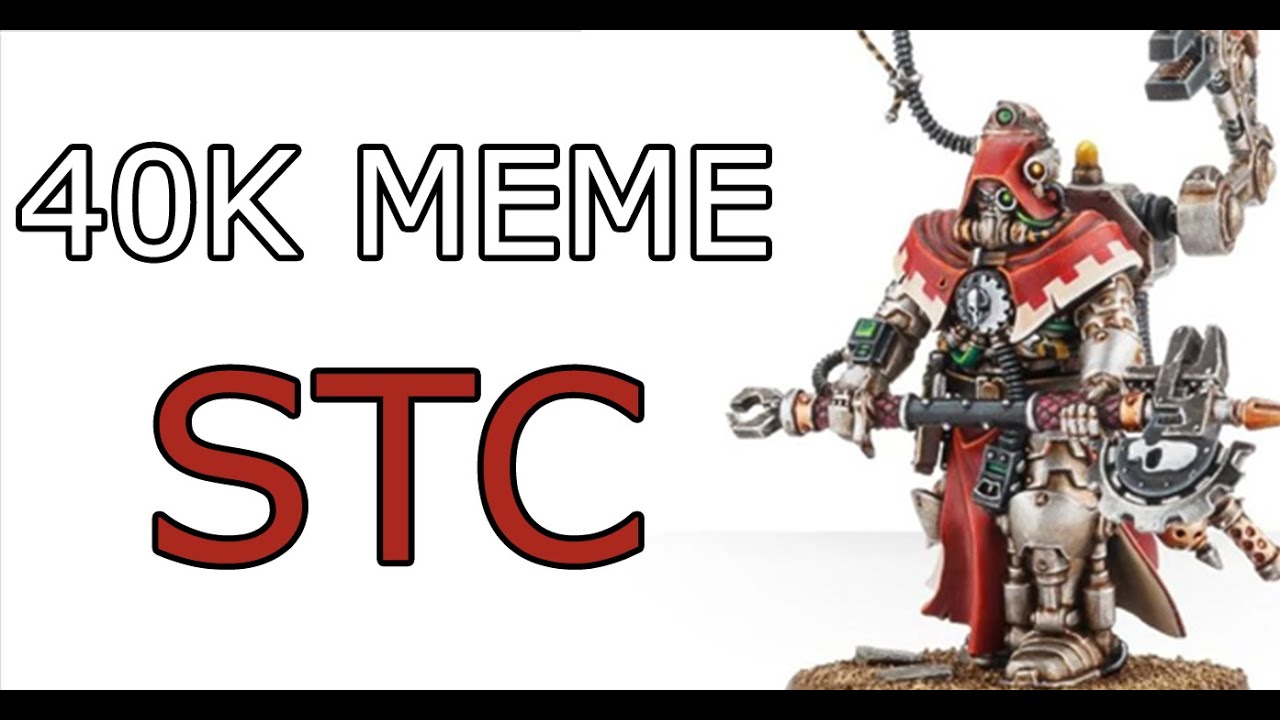 Warhammer 40K Meme - STC - YouTube