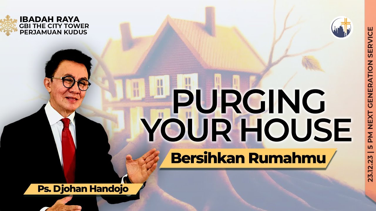 Bersihkan Rumahmu (Purging your house)-Ps.Djohan Handojo [17.00] - YouTube