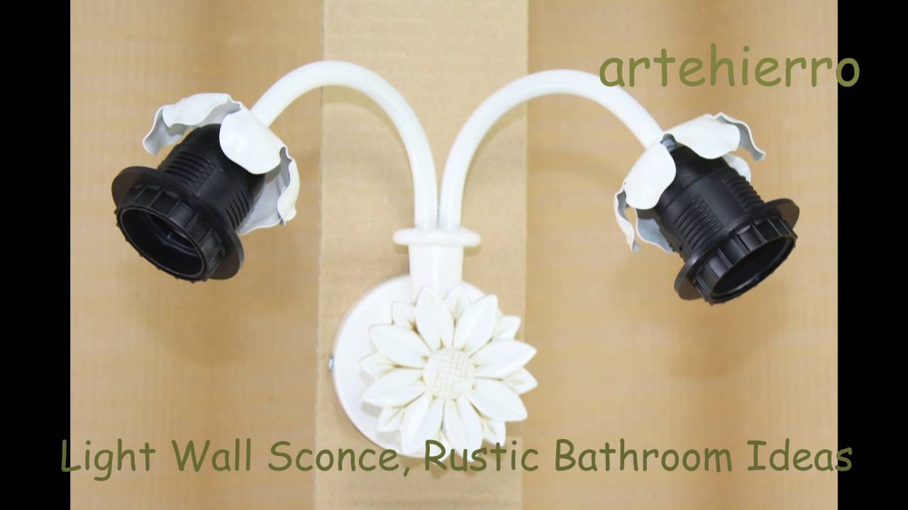 Light Wall Sconce, Rustic Bathroom Ideas of country cottage - YouTube