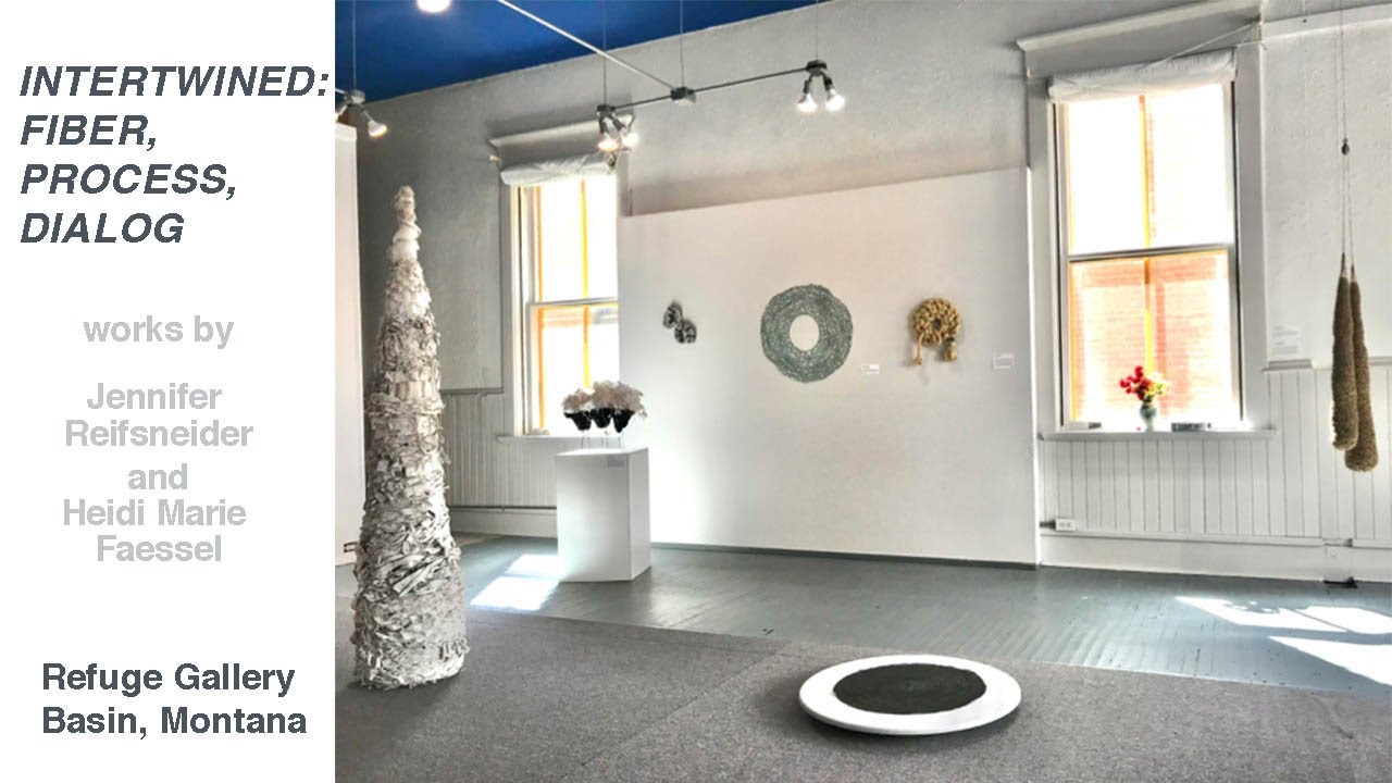 Intertwined: fiber, process, and dialog: Jennifer Reifsneider and Heidi ...