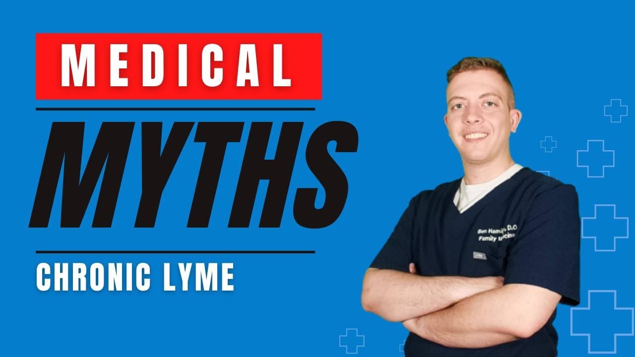 Medical Myths: Chronic Lyme - YouTube