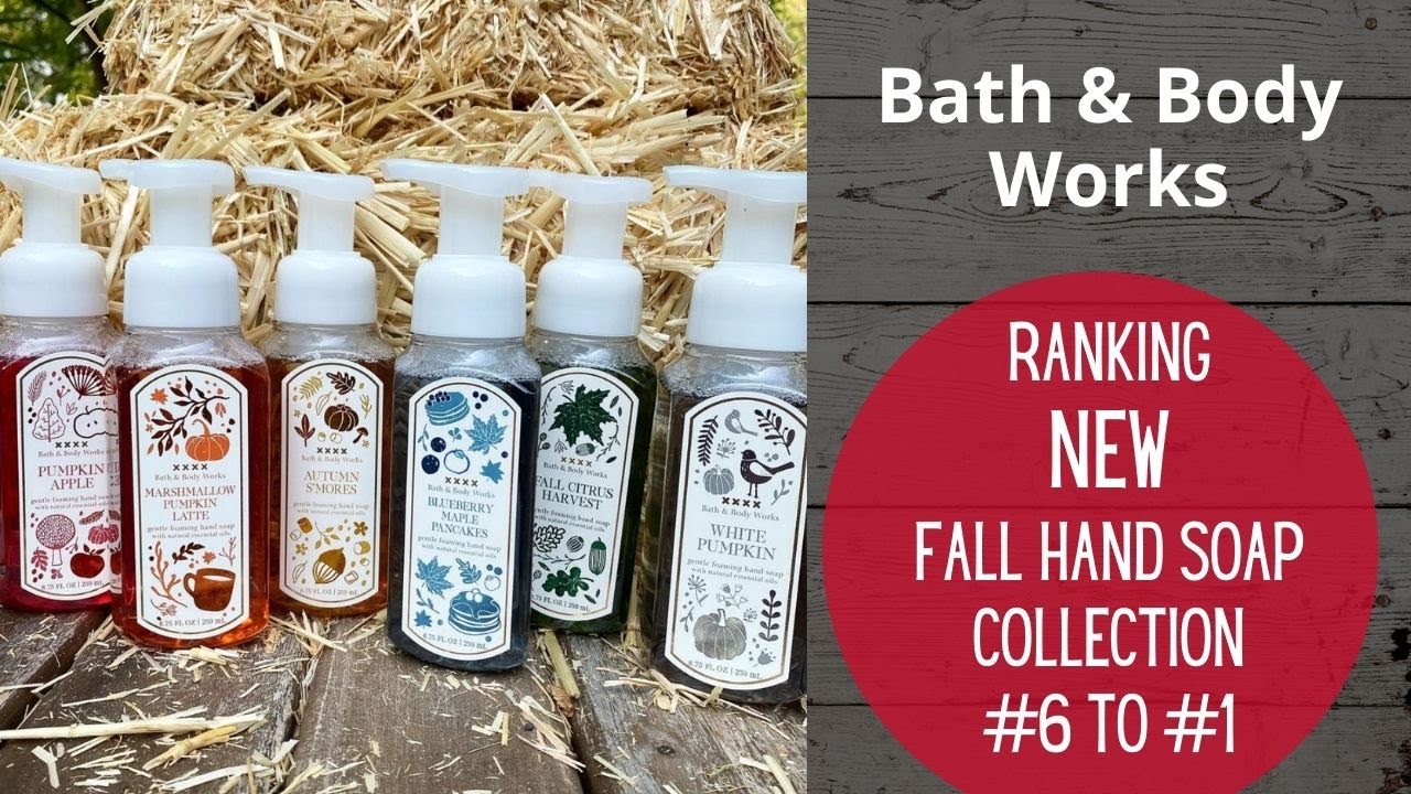 Bath & Body Works RANKING NEW Fall Hand Soap Collection #6 to #1 - YouTube