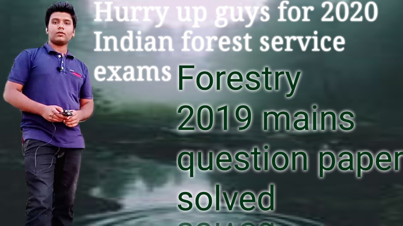 Forestry 2019 mains question paper solved - YouTube