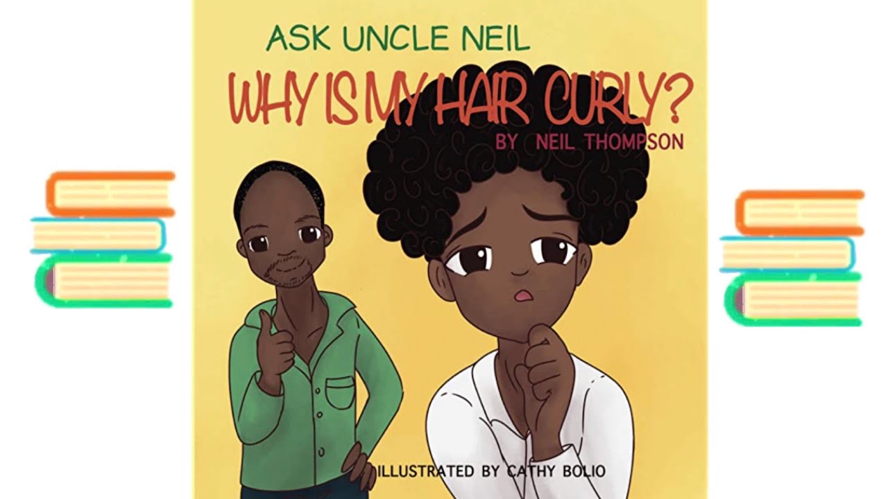📞 ASK UNCLE NEIL: WHY IS MY HAIR CURLY? | By Neil Thompson | Children's ...