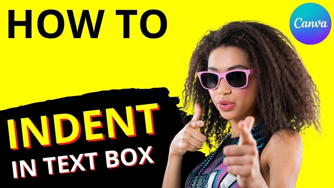 How To Indent Text In Canva Text Box YouTube How To Indent Text In Canva Text Box YouTube