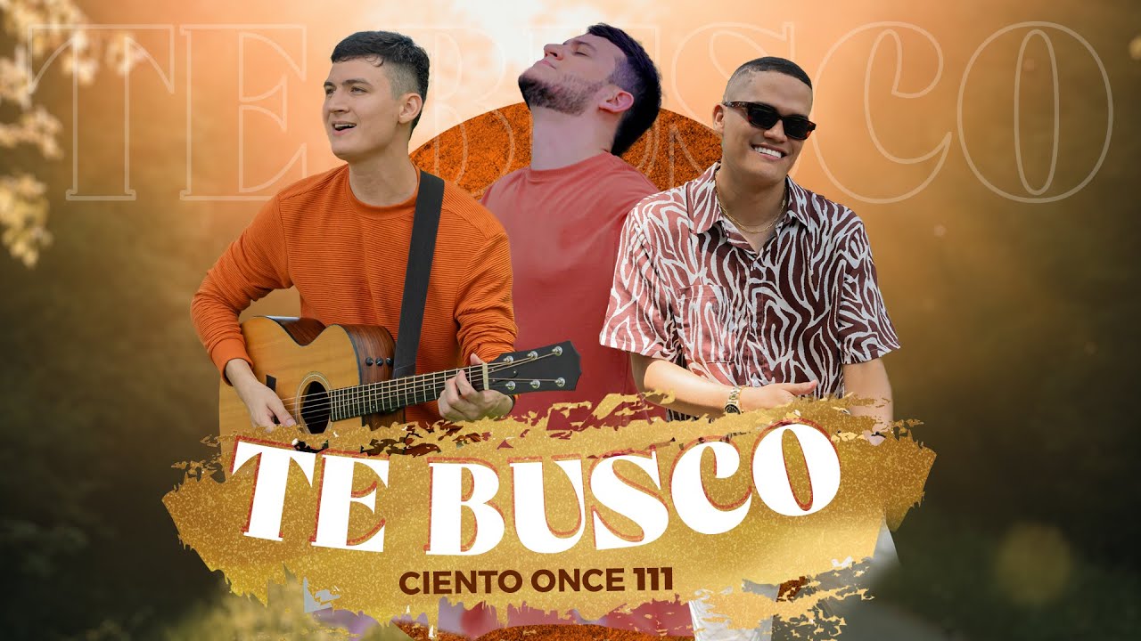 Ciento Once 111 - TE BUSCO (Video Oficial) - YouTube