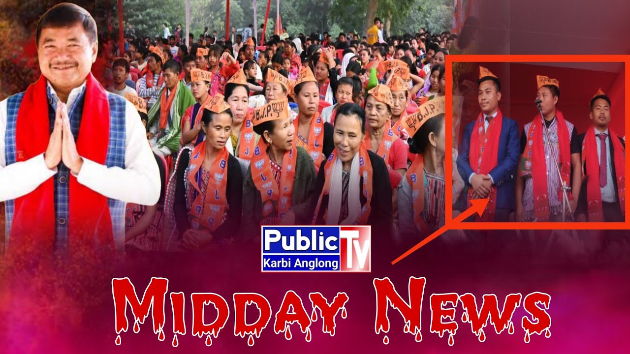 Midday News || Karbi News,17 January 2025 || Public Tv Karbi Anglong - YouTube