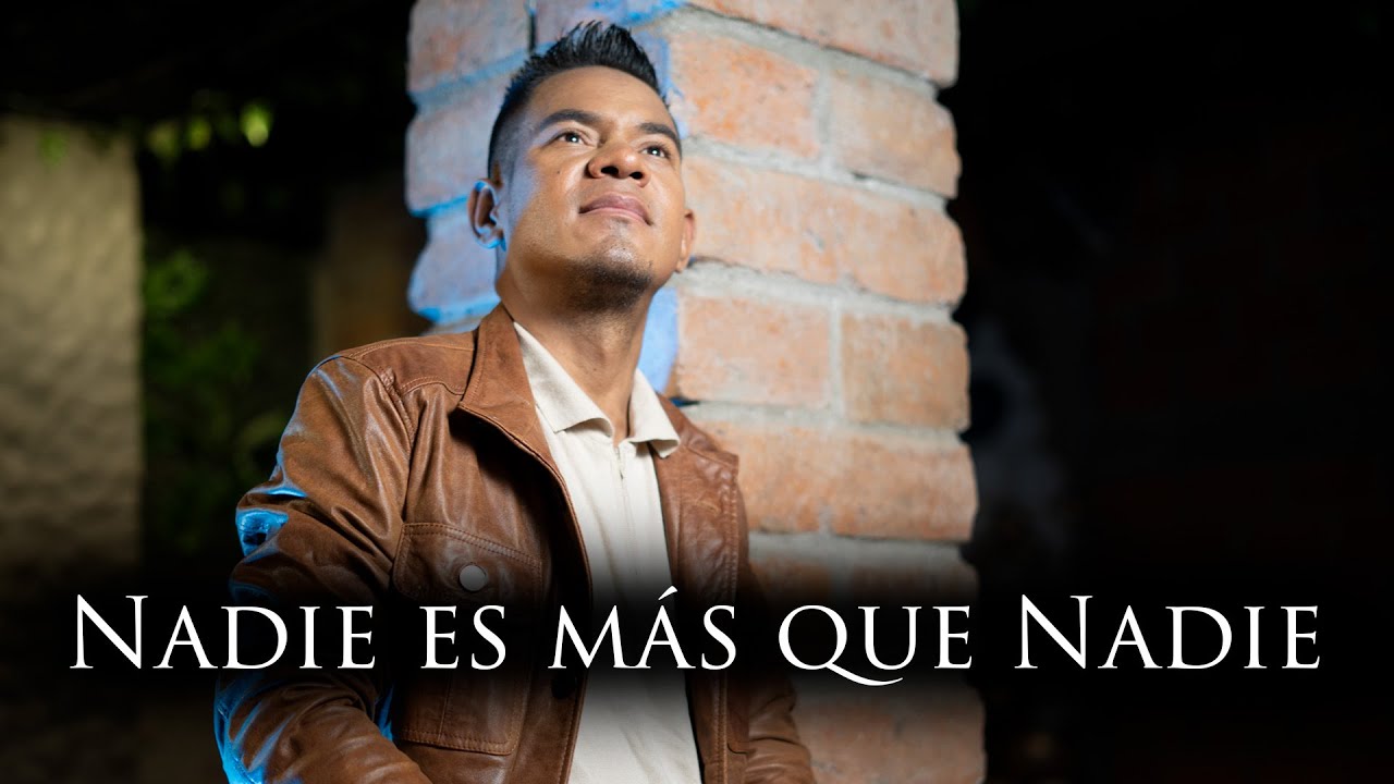 NADIE ES MAS QUE NADIE Merardo Rojas 4K - YouTube