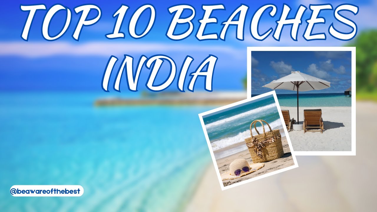 Best Beaches in India | Top 10 Beaches India | Most Beautiful Beaches ...