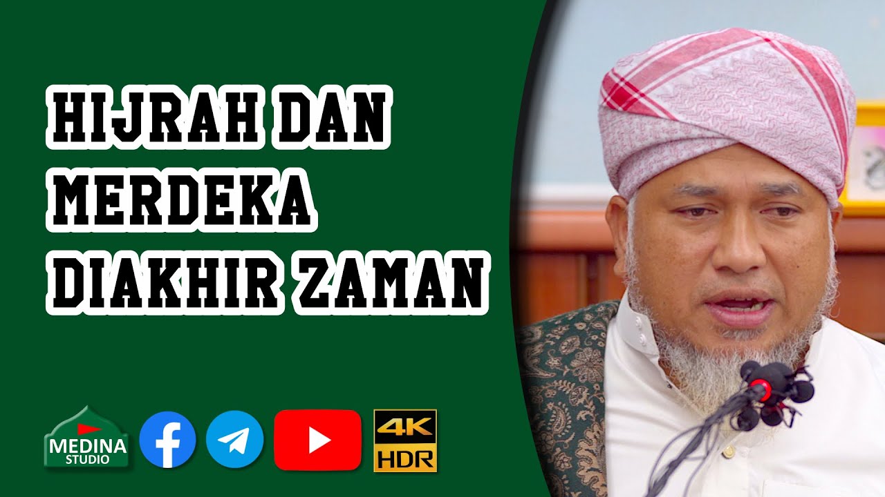 Maulana Wan Helmi Wan Mohamed - Hijrah Dan Merdeka Diakhir Zaman | 4K ...
