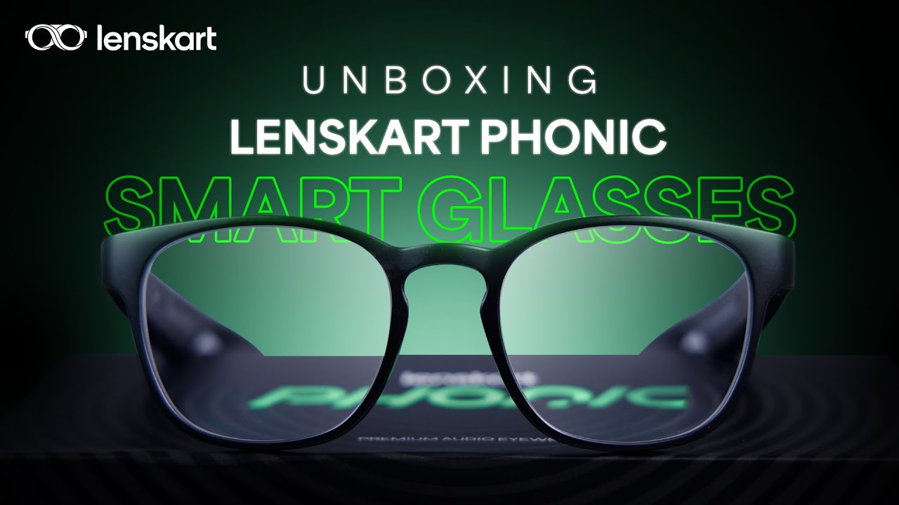 Unboxing Lenskart Phonic Smart Glasses | Lenskart Unboxing | #Lenskart - YouTube