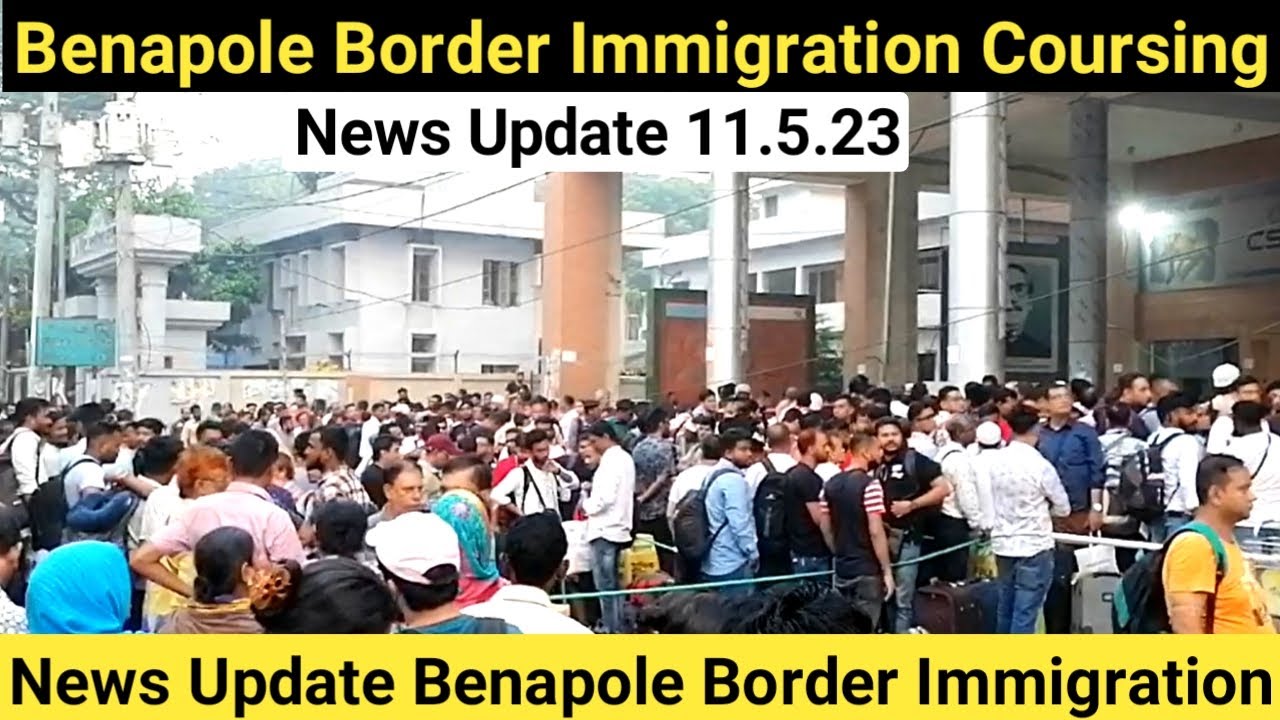 Benapole Border News Update Today | Bangladesh India Benapole Border ...