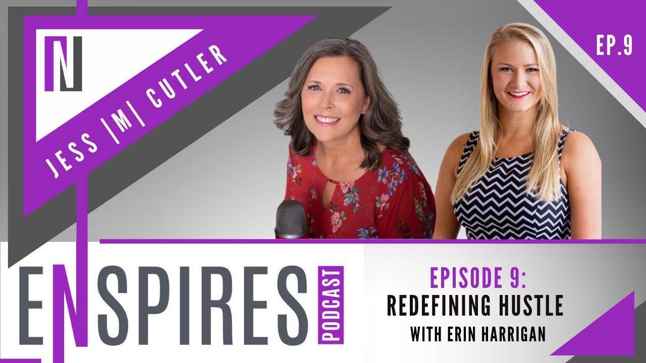 EPISODE 9: Redefining Hustle with Erin Harrigan - YouTube