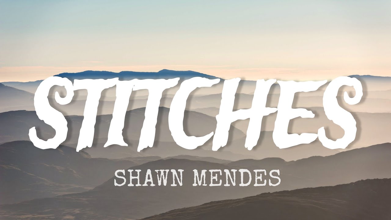 Shawn Mendes - Stitches (Lyrics) - YouTube